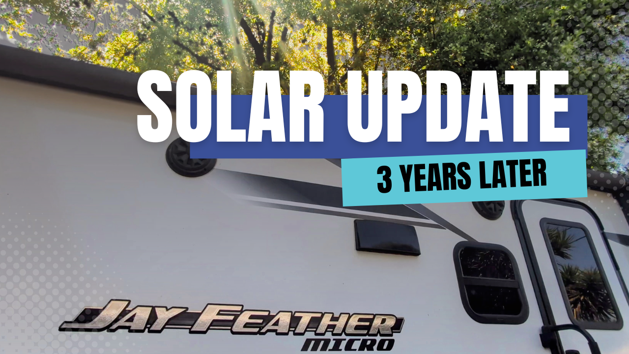 RV Solar Upgrade Review: 3 Years Later - Rogina Roaming